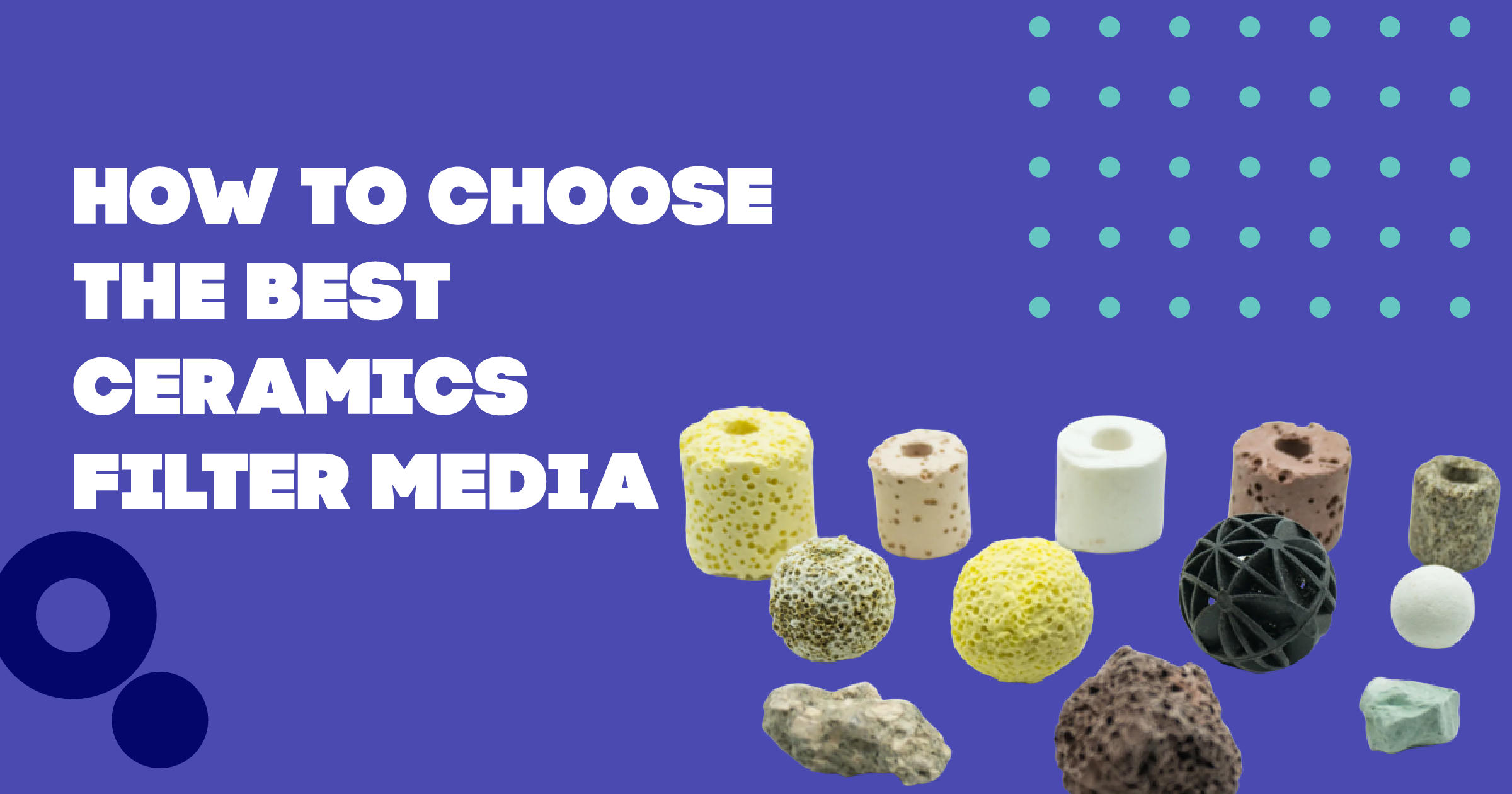 How to choose the best ceramics filter media – Plecoceramics